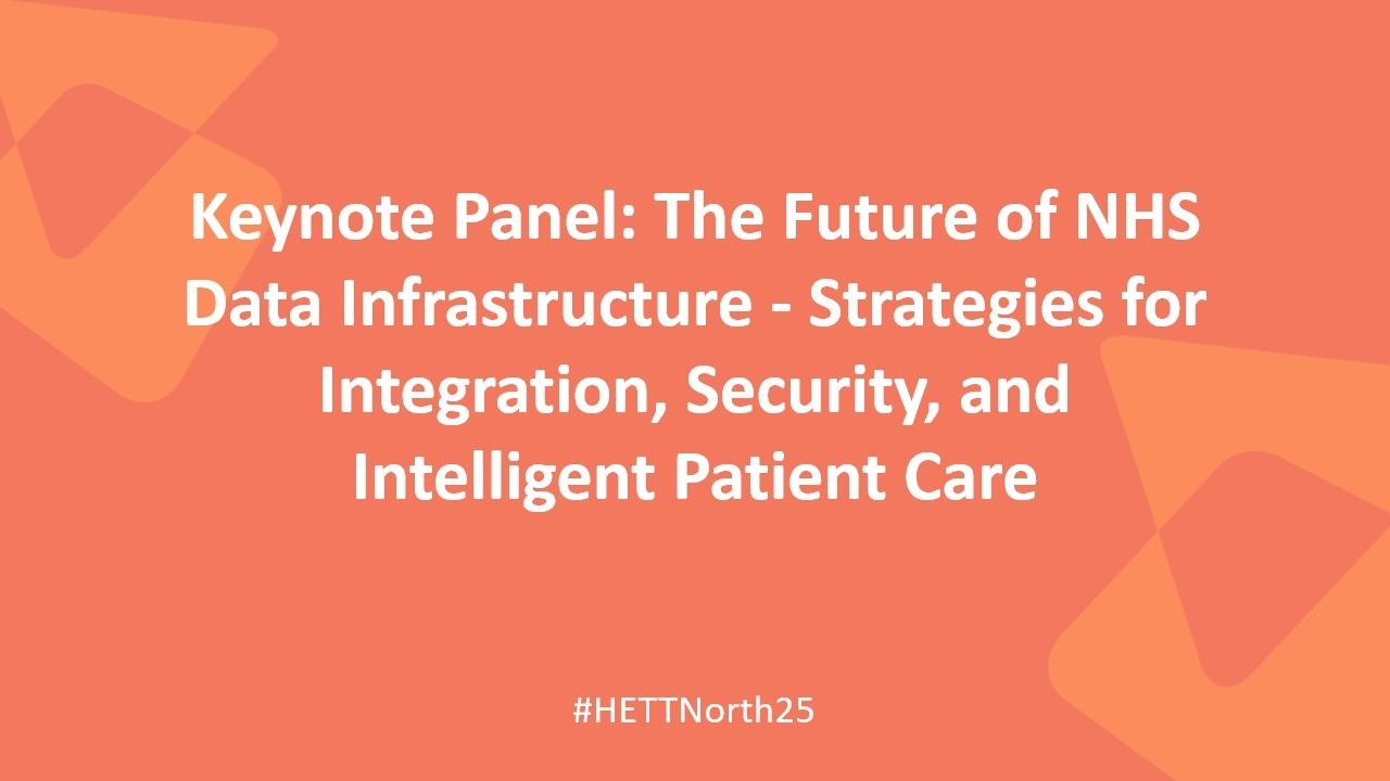 Closing Keynote Panel: The Future of NHS Data Infrastructure ...