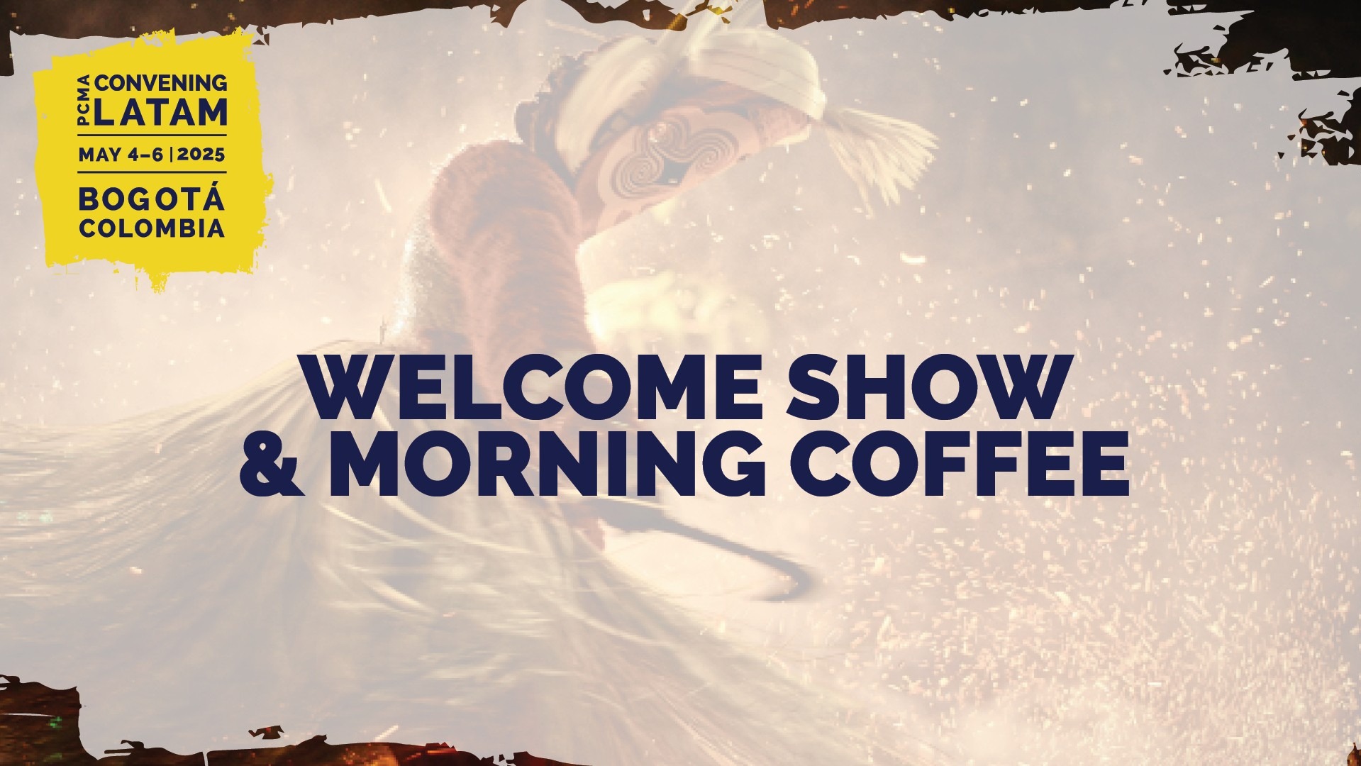 Welcome Show & Morning Coffee
