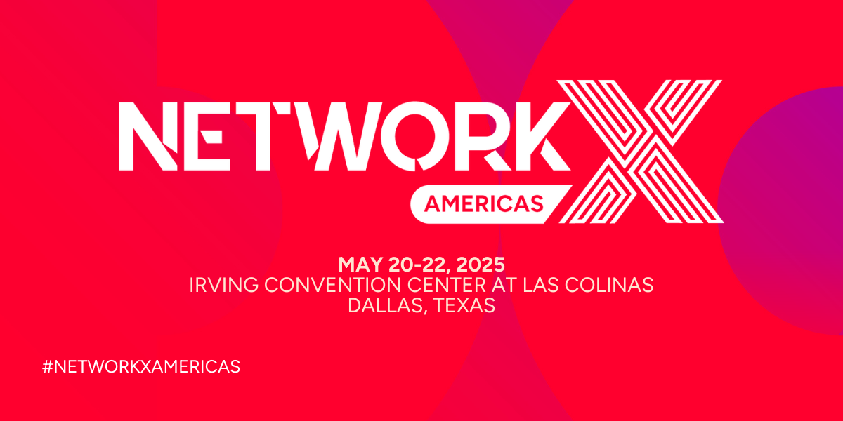 Network X Americas 2025 | Informa Connect Tech Events