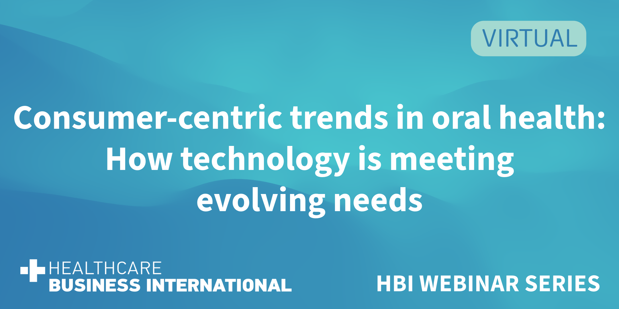 Consumer-centric trends in oral health: How technology is meeting ...