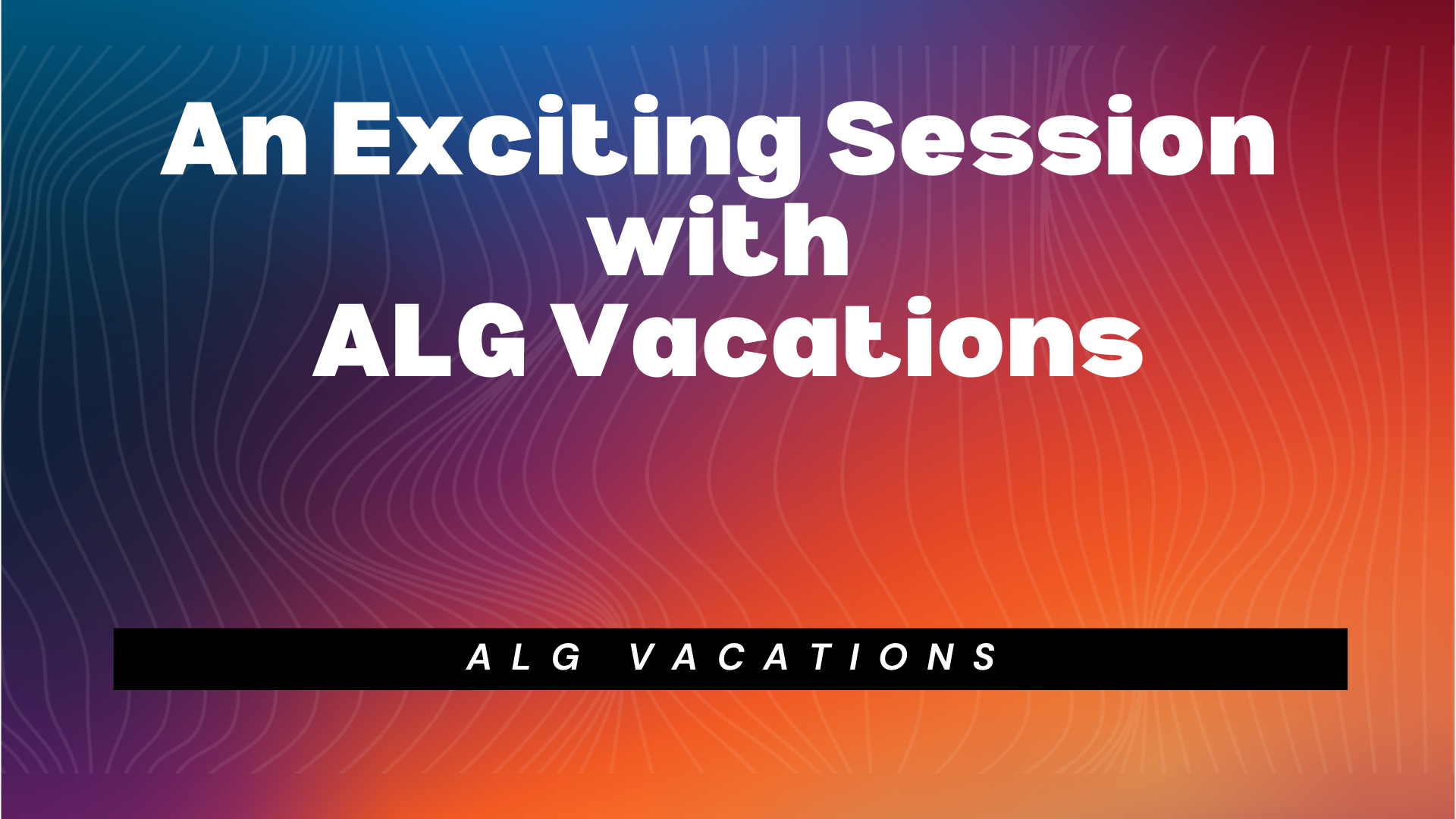 Success is Easy with ALG Vacations!