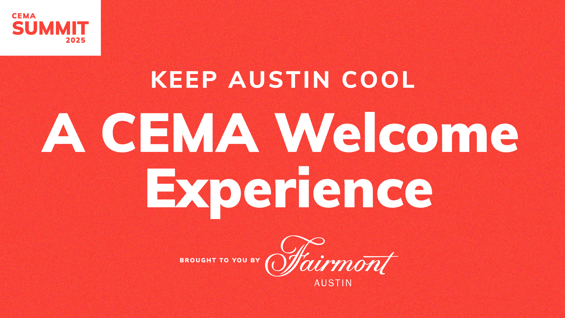 Keep Austin Cool: A CEMA Welcome Experience