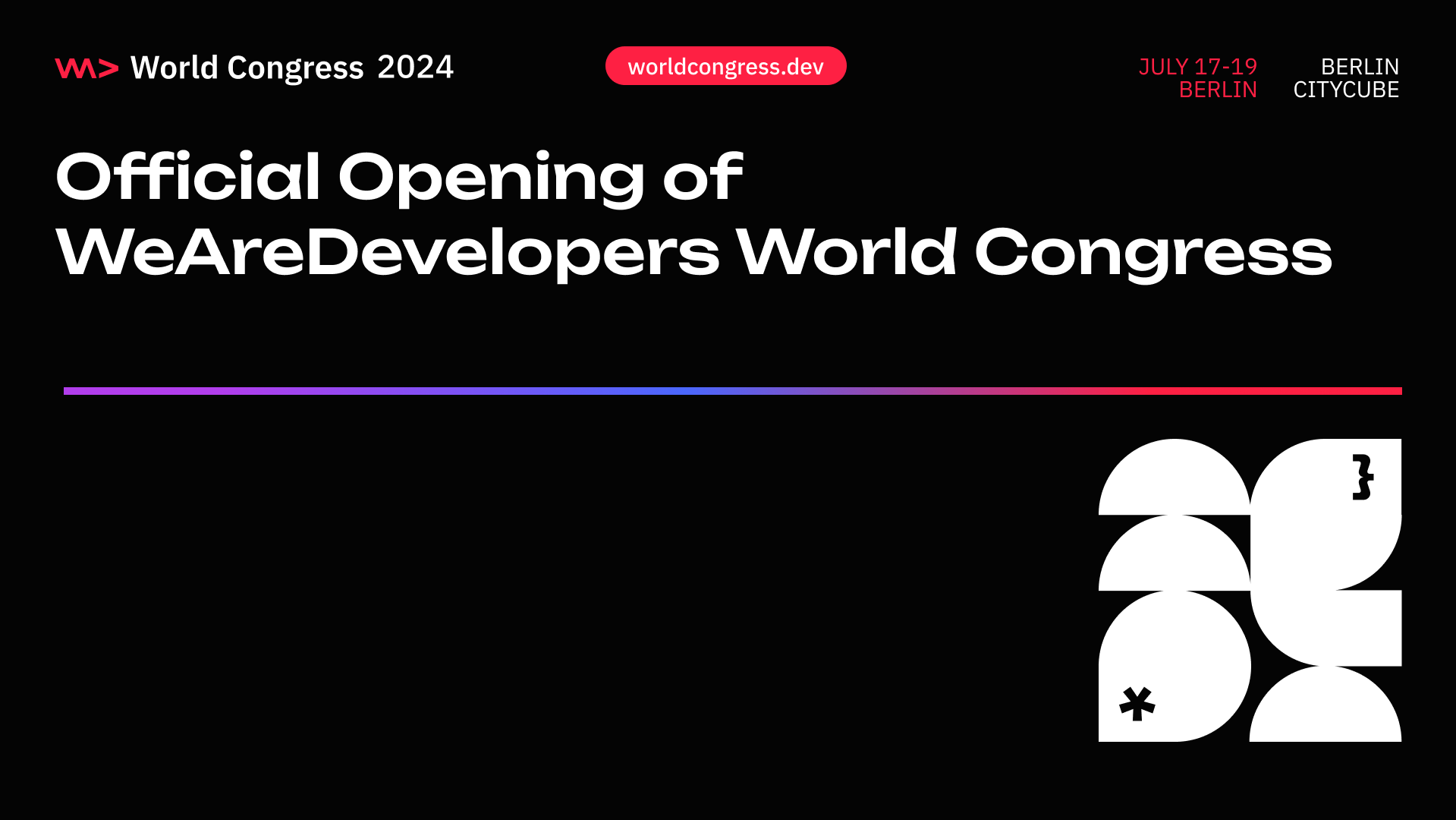 Official Opening of WeAreDevelopers World Congress