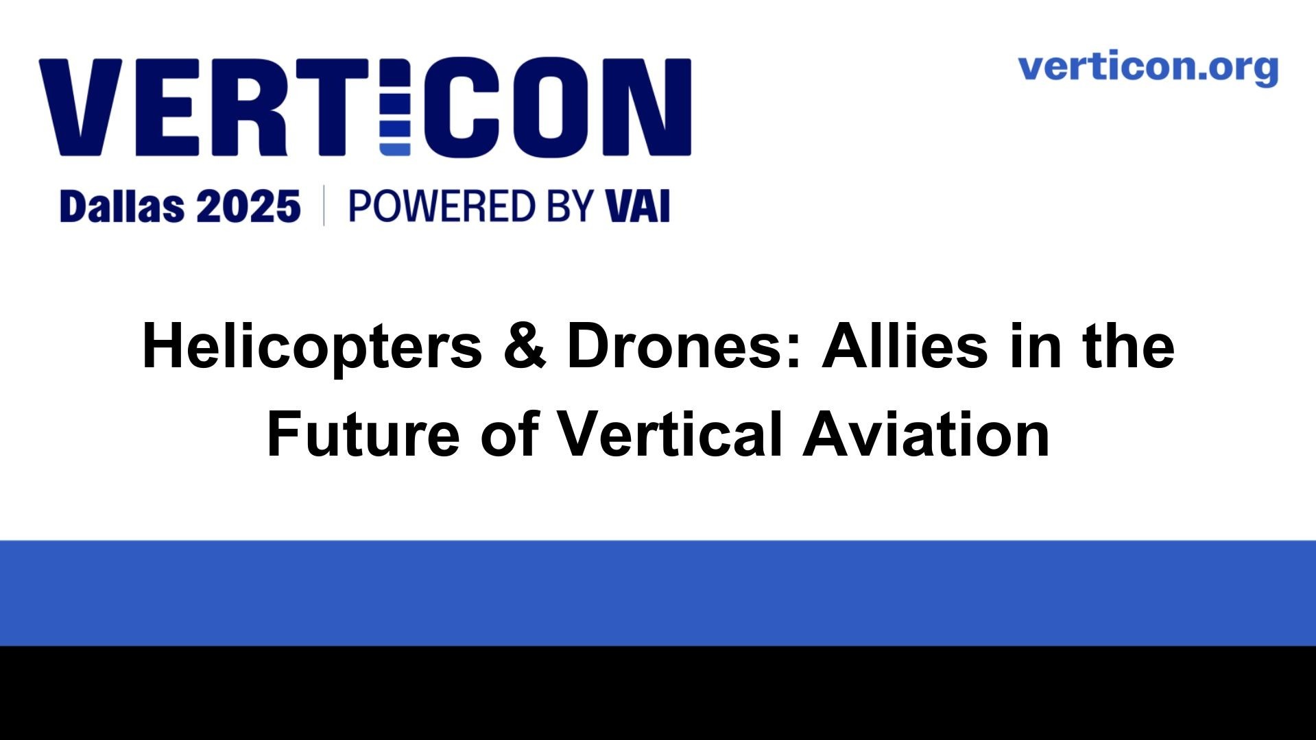 Helicopters & Drones: Allies in the Future of Vertical Aviation