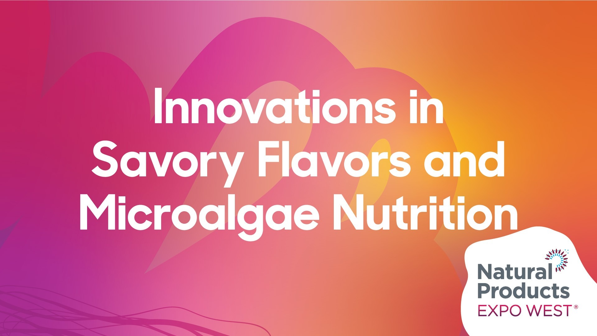 Innovations in Savory Flavors and Microalgae Nutrition