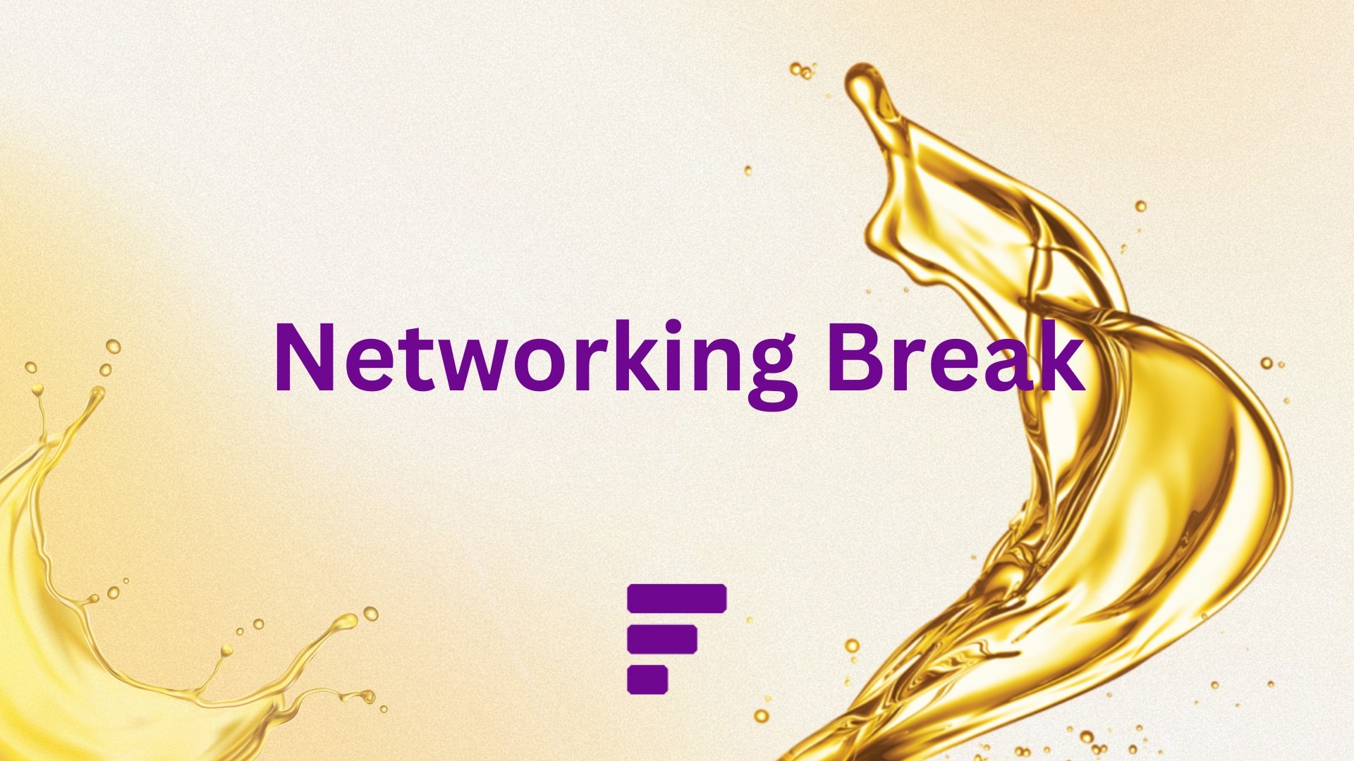Networking Break