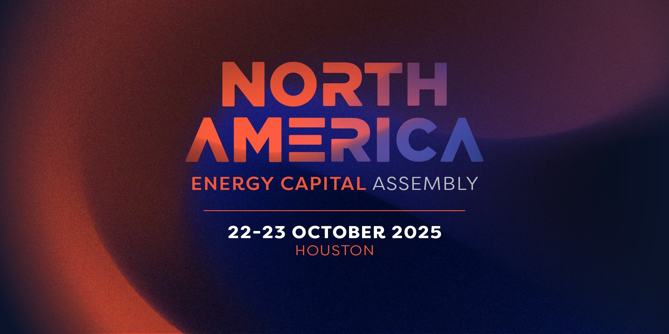 North America Energy Capital Assembly 2025 | Energy Council