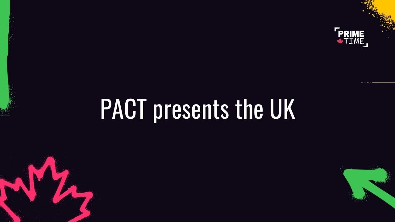 PACT presents the UK