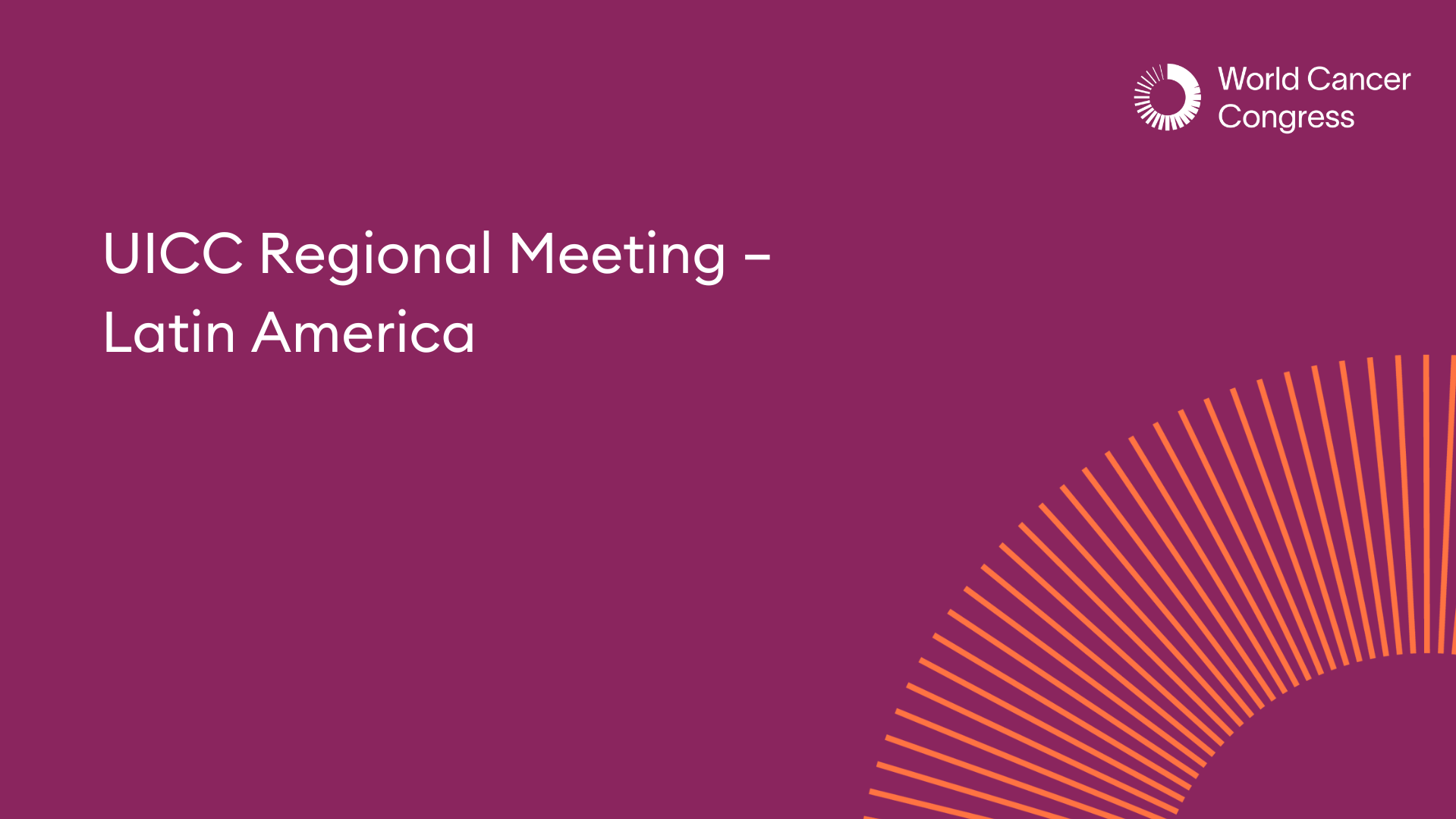 UICC Regional Meeting – Latin America