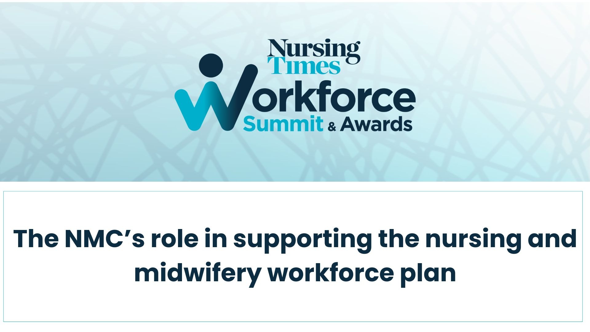 The NMC’s role in supporting the nursing and midwifery workforce plan
