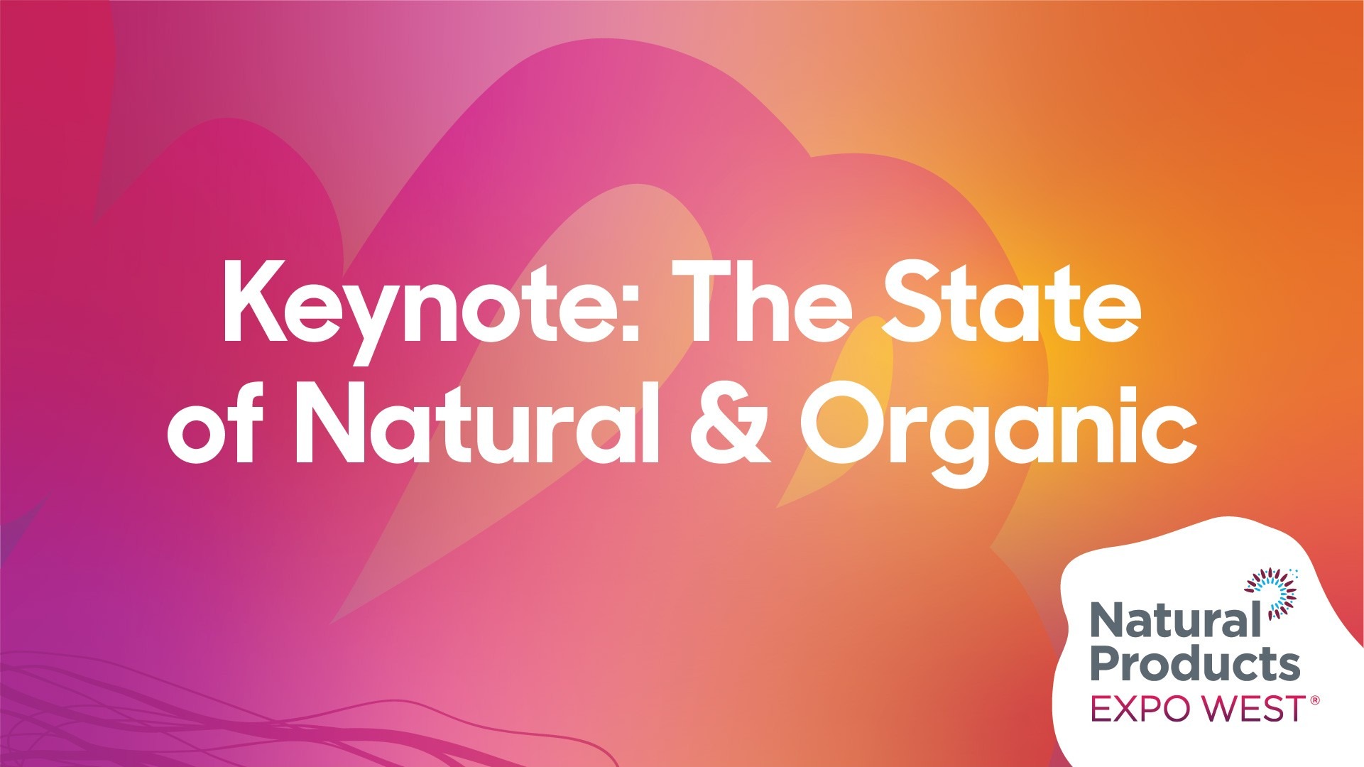 Keynote: The State of Natural & Organic