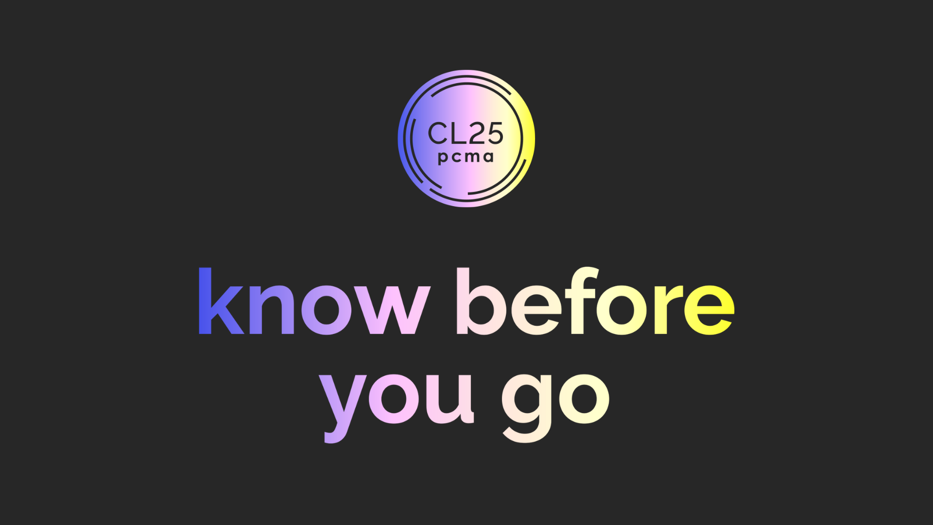 CL25 Know Before You Go