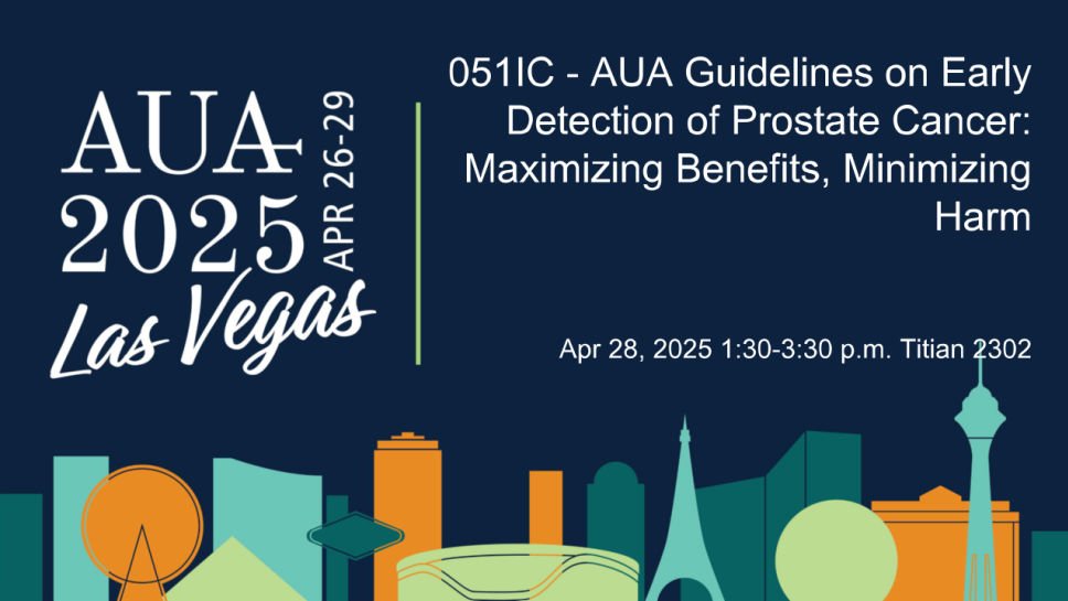 051IC - AUA Guidelines on Early Detection of Prostate Cancer: Maximizing Benefits, Minimizing Harm