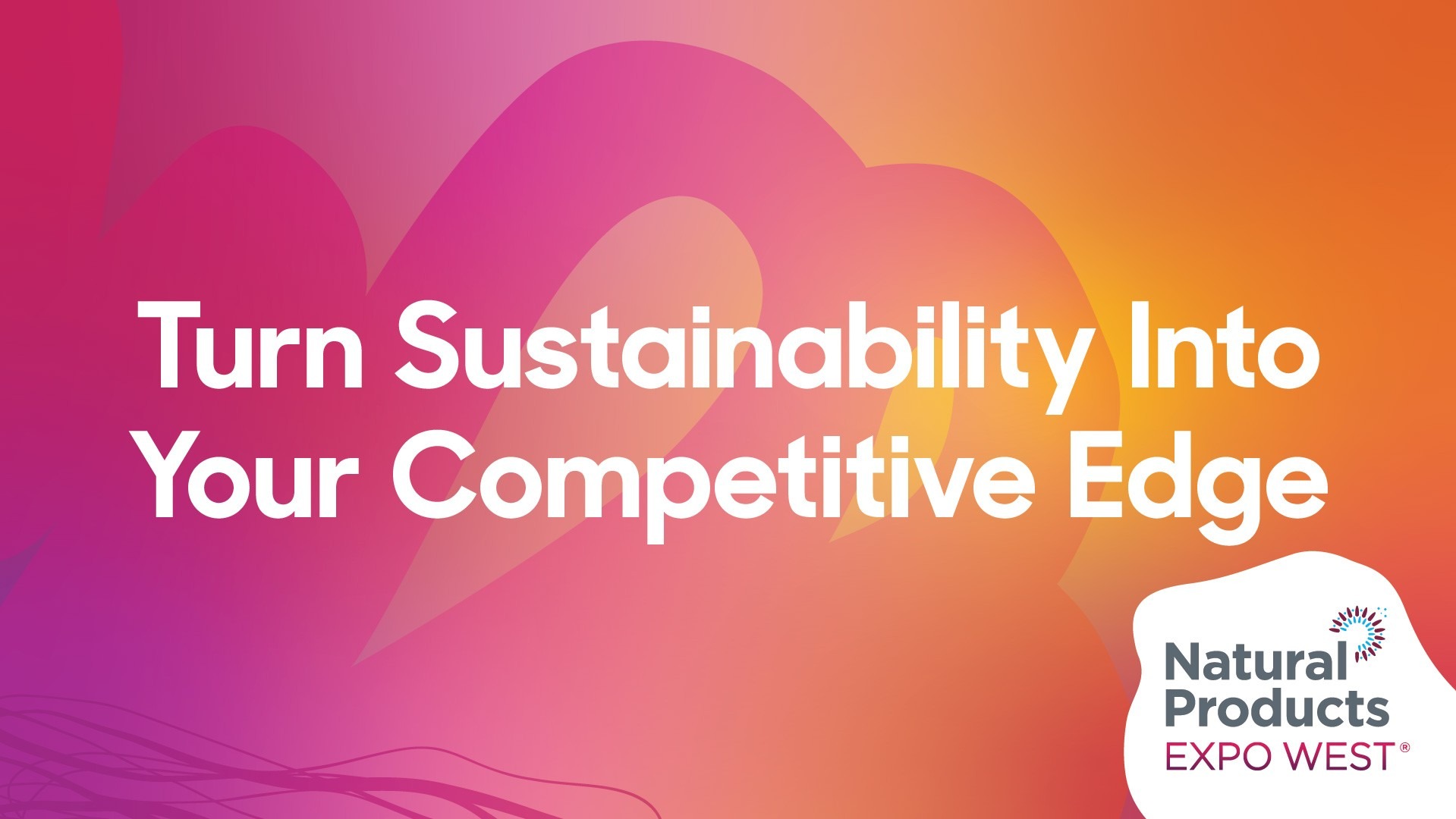 Turn Sustainability Into Your Competitive Edge