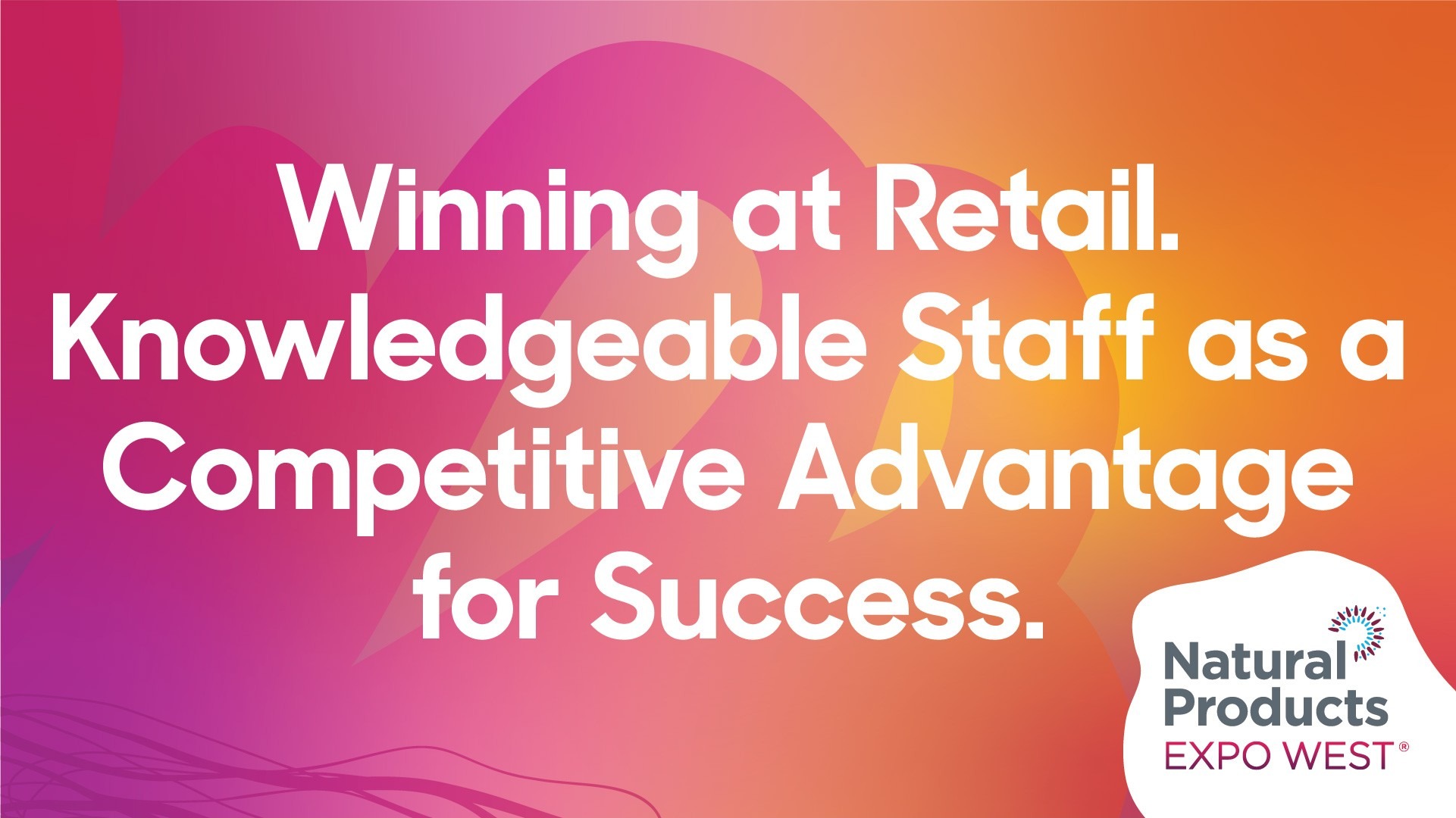 Winning at Retail. Knowledgeable Staff as a Competitive Advantage for ...