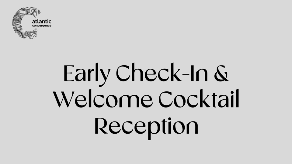 Early Check-In & Welcome Cocktail Reception