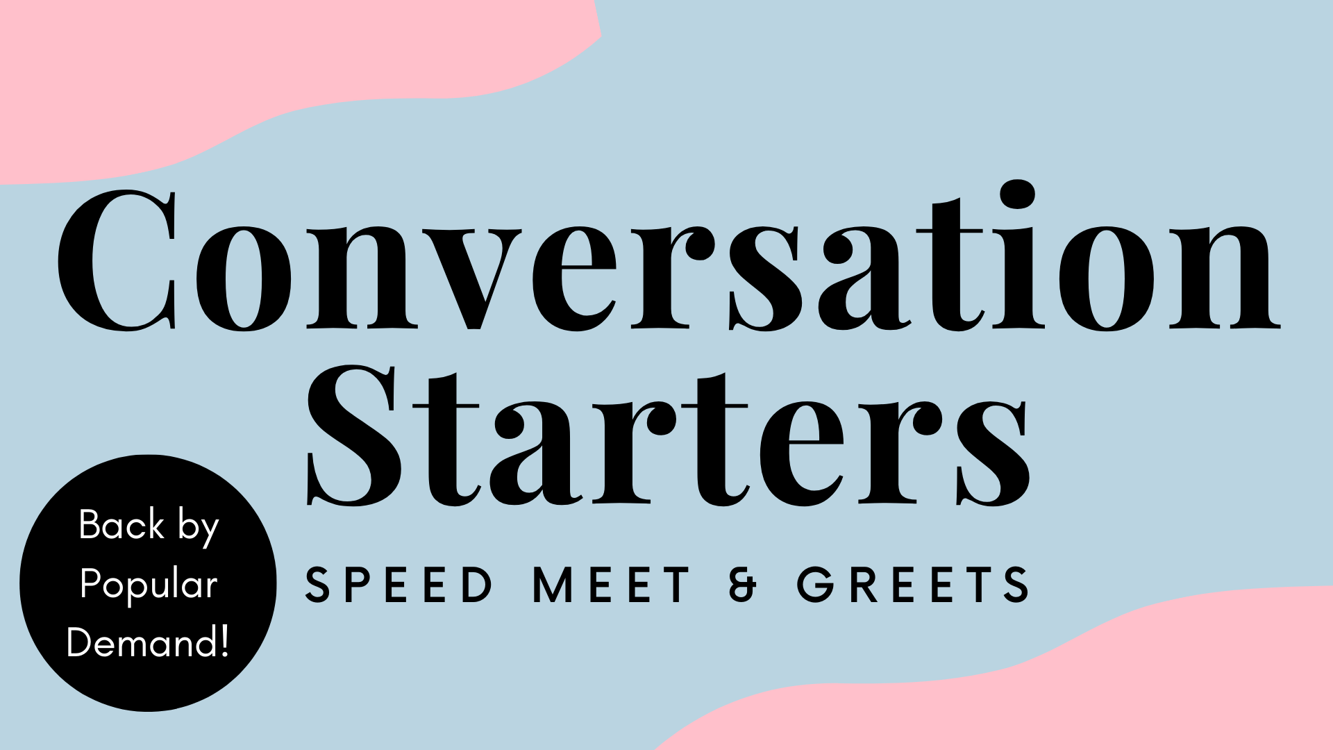 Conversation Starter - Speed Meet & Greets