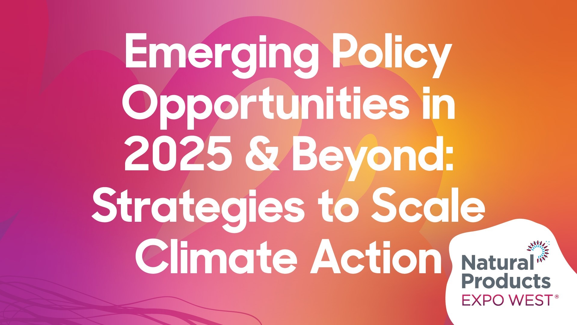 Emerging Policy Opportunities in 2025 & Beyond: Strategies to Scale ...
