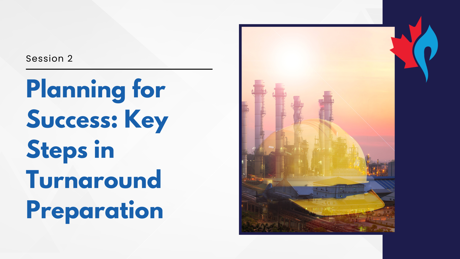 Session 2: Planning for Success: Key Steps in Turnaround Preparation