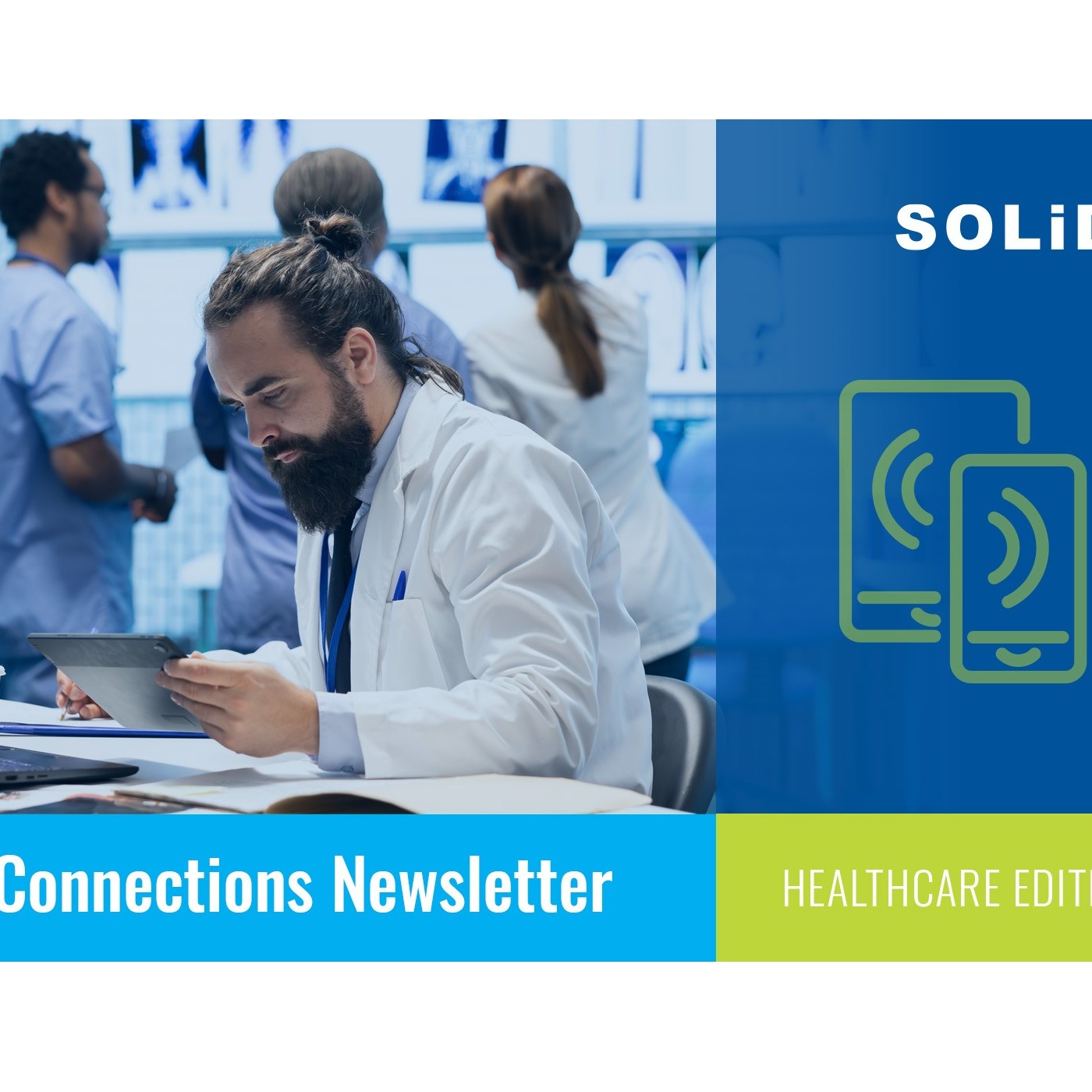 SOLiD Connections Newsletter - Healthcare Edition