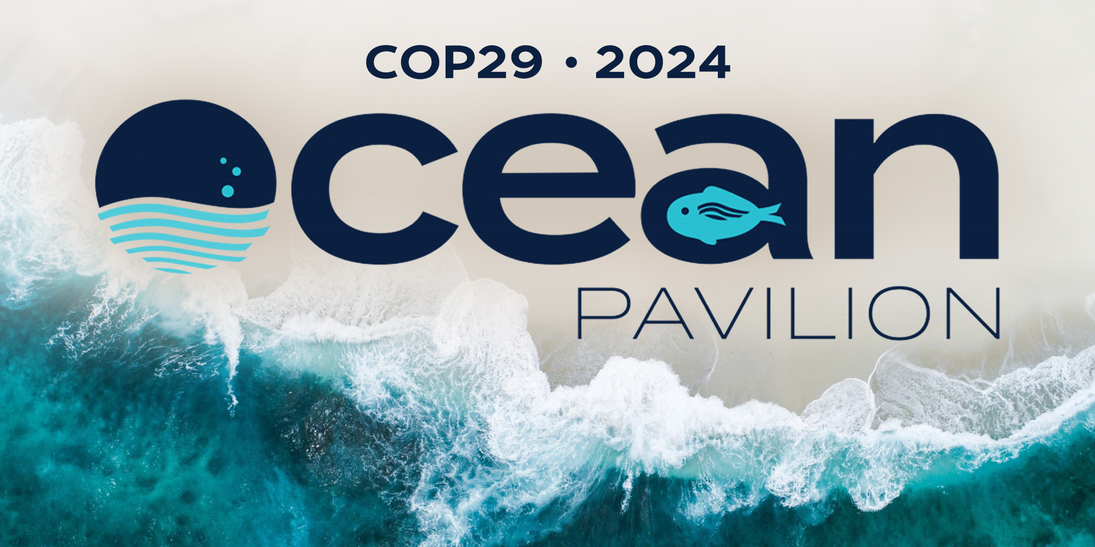 COP29 Ocean Pavilion | Ocean Pavilion