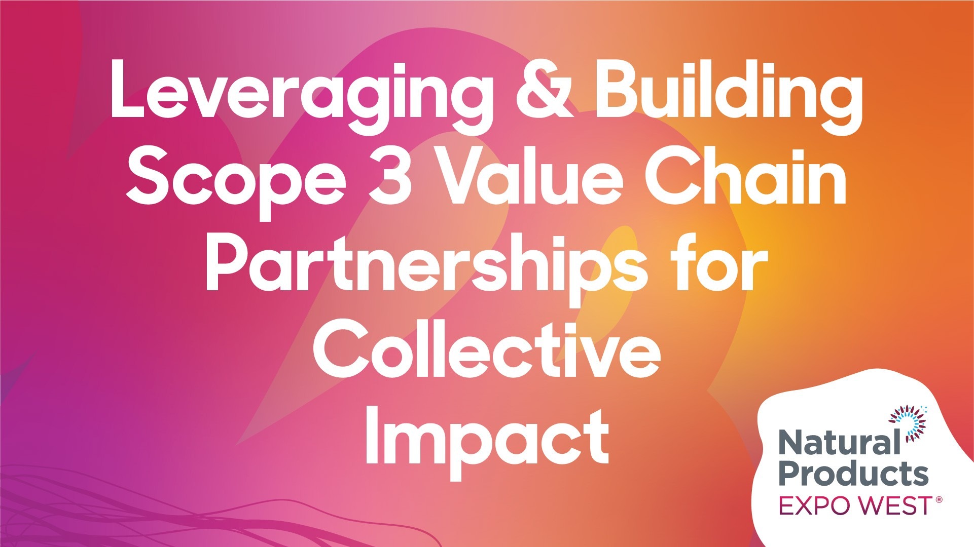 Leveraging & Building Scope 3 Value Chain Partnerships for Collective ...
