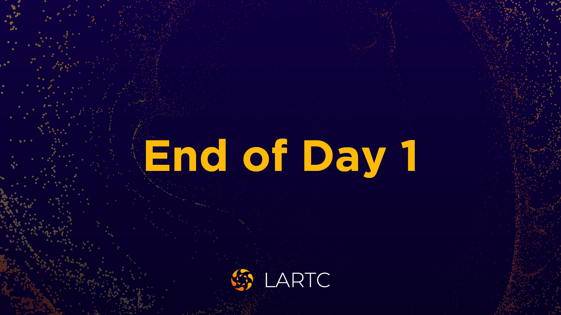 End of day 1 | Fin del primer dia