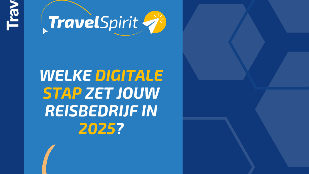 Welke digitale stap zet jouw reisbedrijf in 2025?