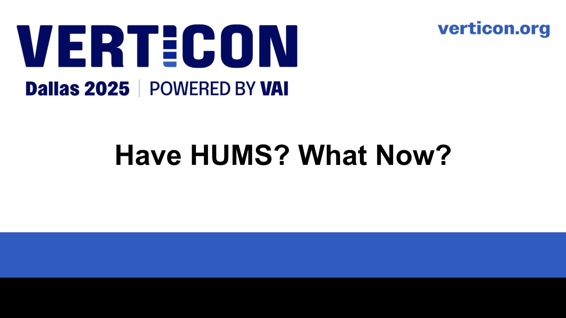 Have HUMS? What Now?