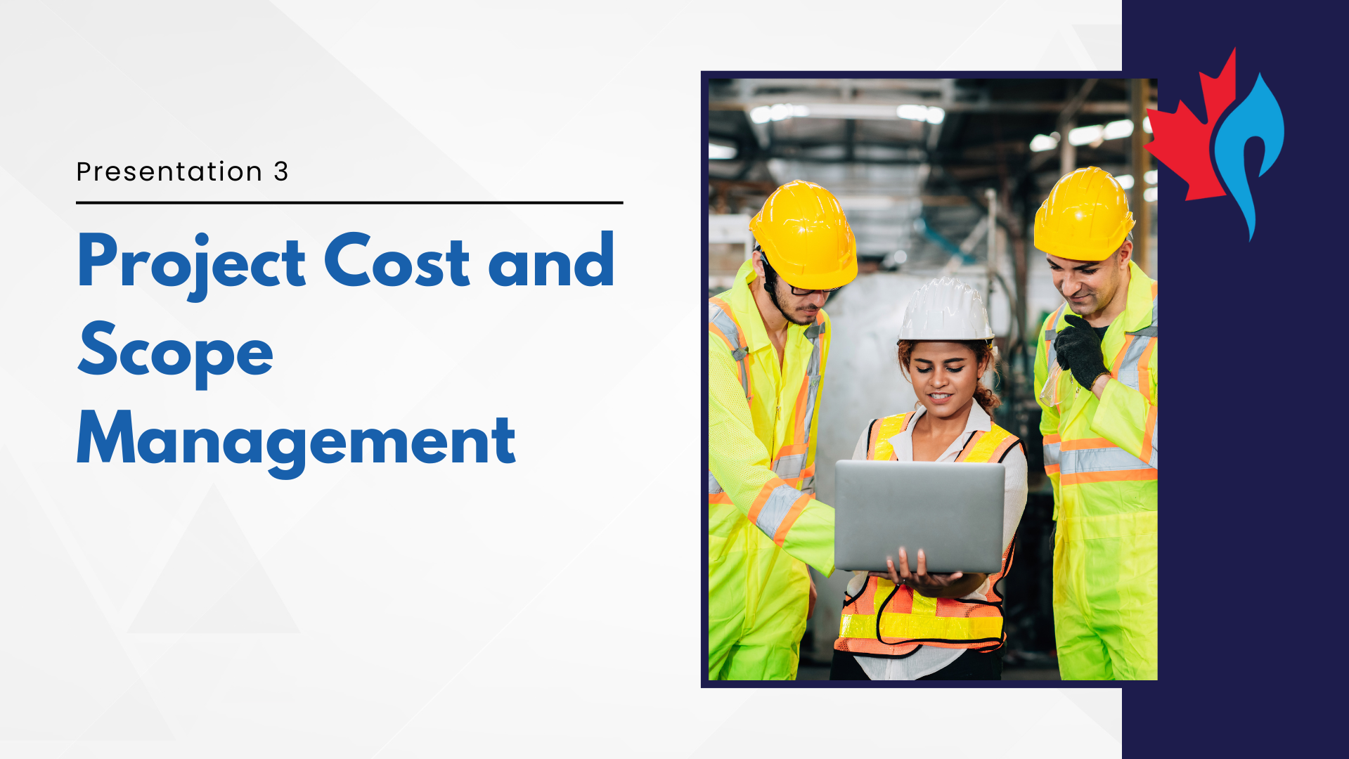 Presentation 3: Project Cost and Scope Management